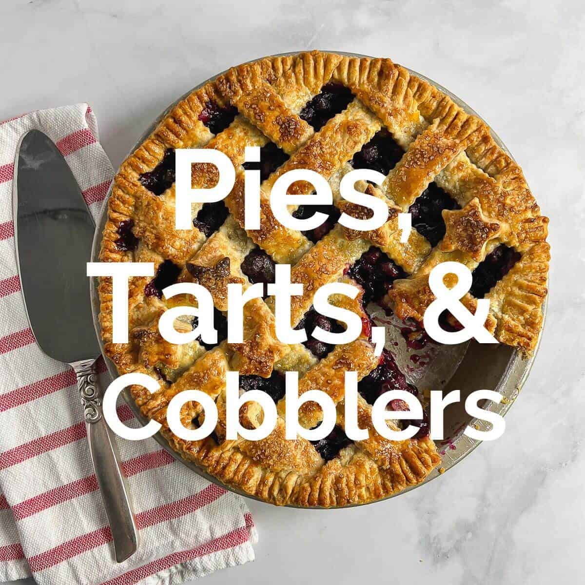 Pies, Tarts, & Cobblers Recipes - Scotch & Scones