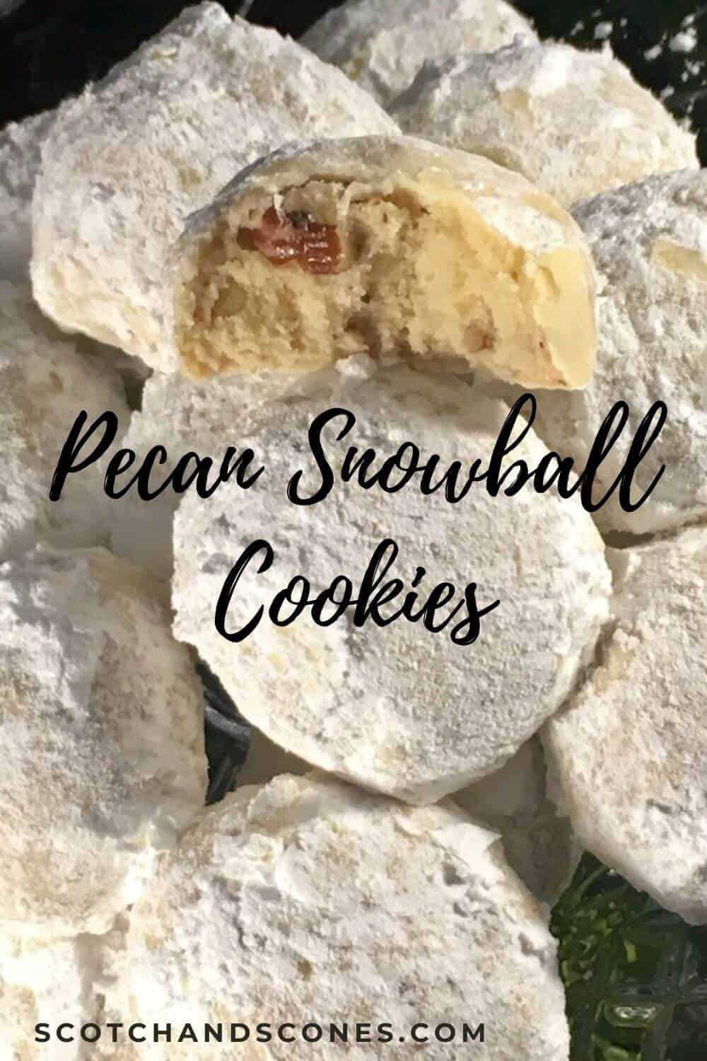 Pecan Snowballs (Mexican Wedding Cookies) - Scotch & Scones