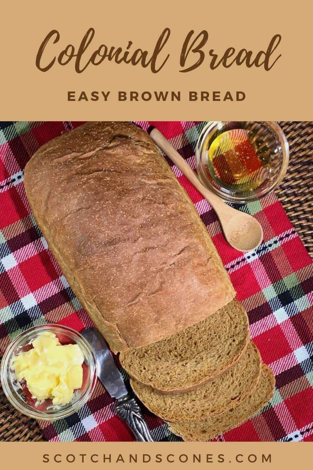 Colonial Bread (Southern Brown Bread) - Scotch & Scones