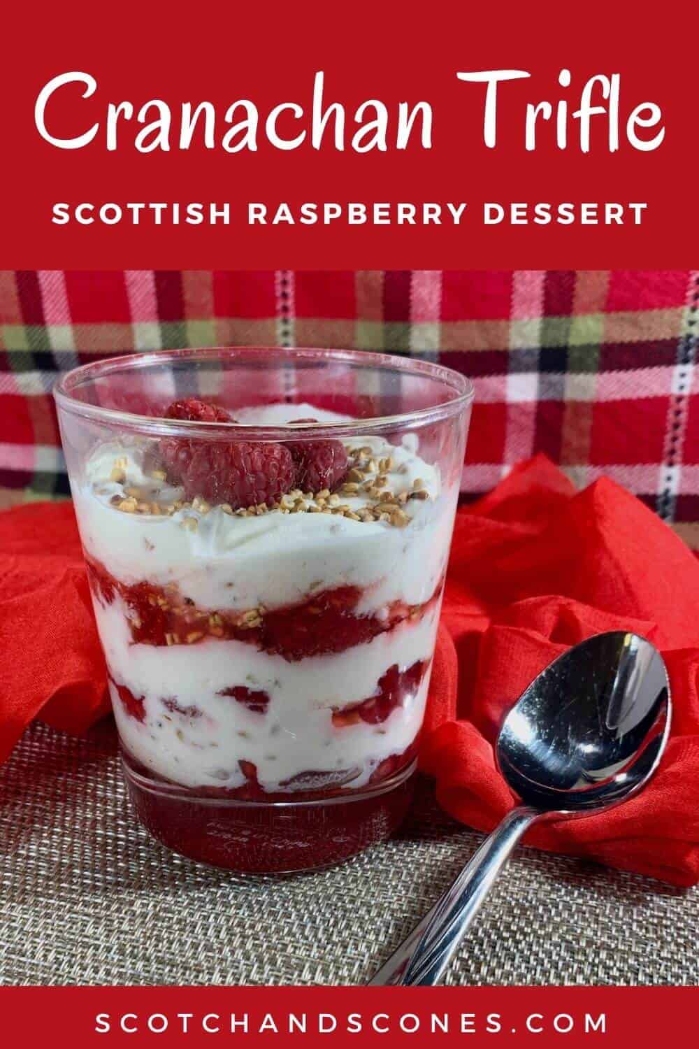 Cranachan Trifle (Scottish Raspberry Dessert) - Scotch & Scones