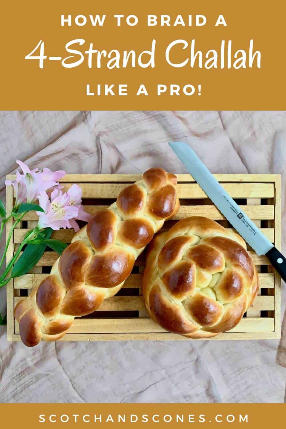 How to Braid a Four Strand Challah Two Ways - Scotch & Scones