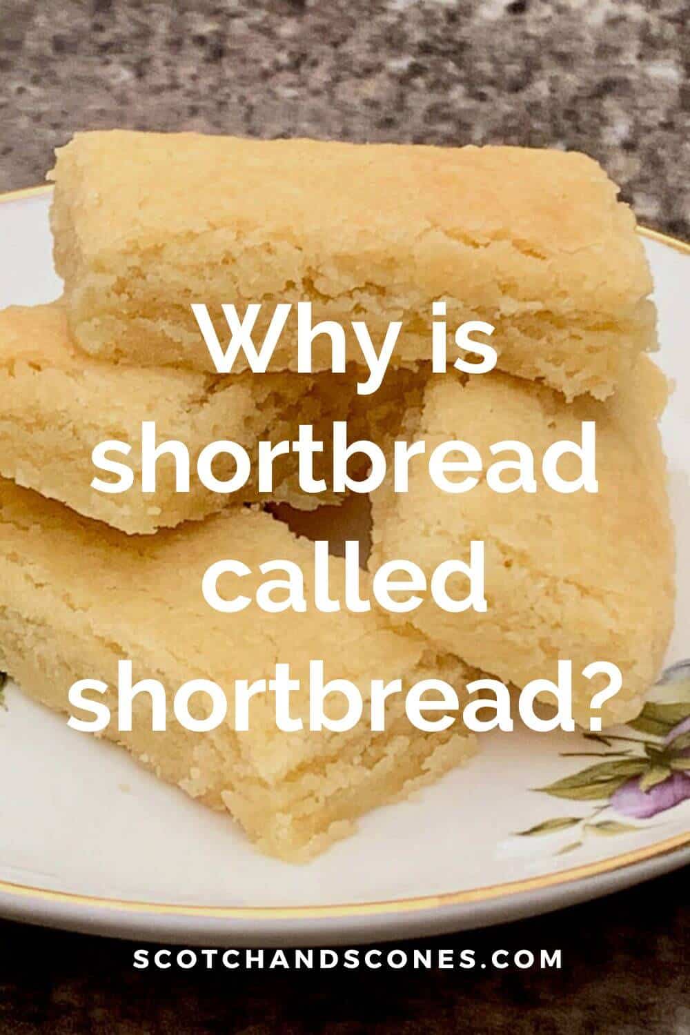 What is Short about Shortbread? - Scotch & Scones