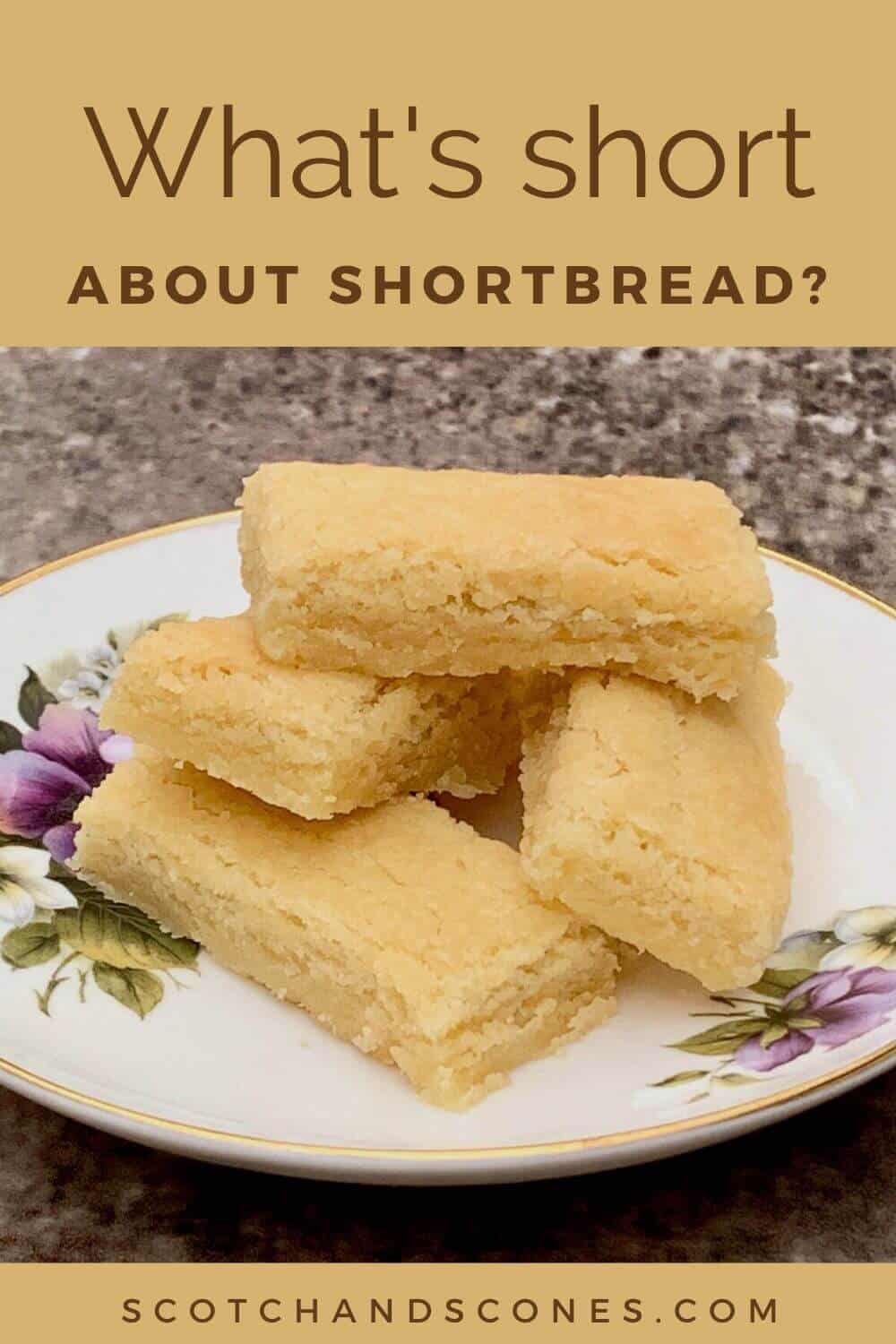 What is Short about Shortbread? - Scotch & Scones