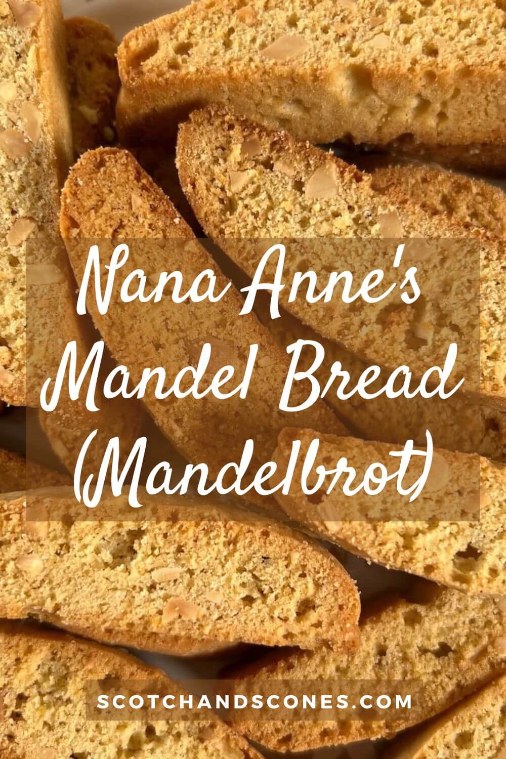 Nana Anne's Mandel Bread (Mandelbrot) - Scotch & Scones