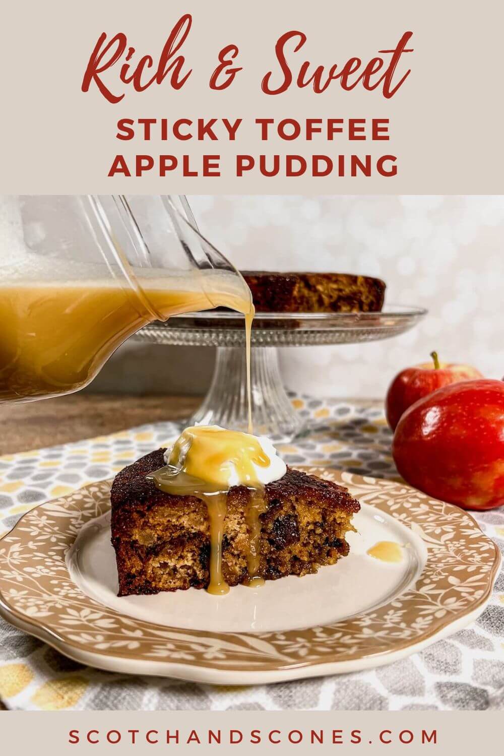 Sticky Toffee Apple Pudding - Scotch & Scones