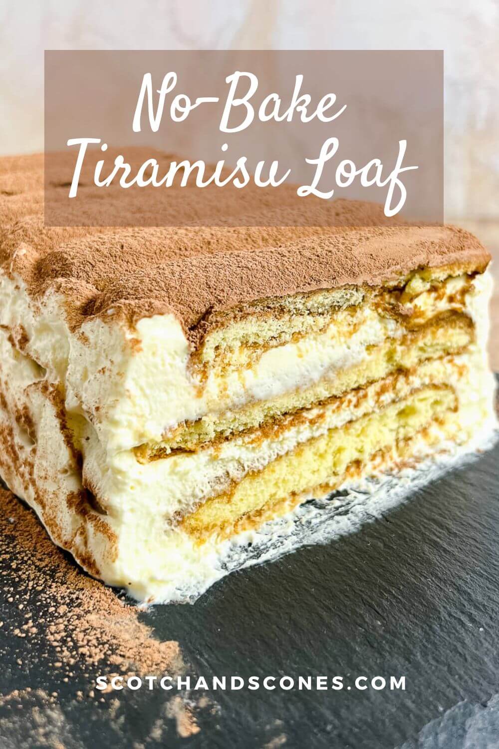 No-Bake Tiramisu Loaf - Scotch & Scones