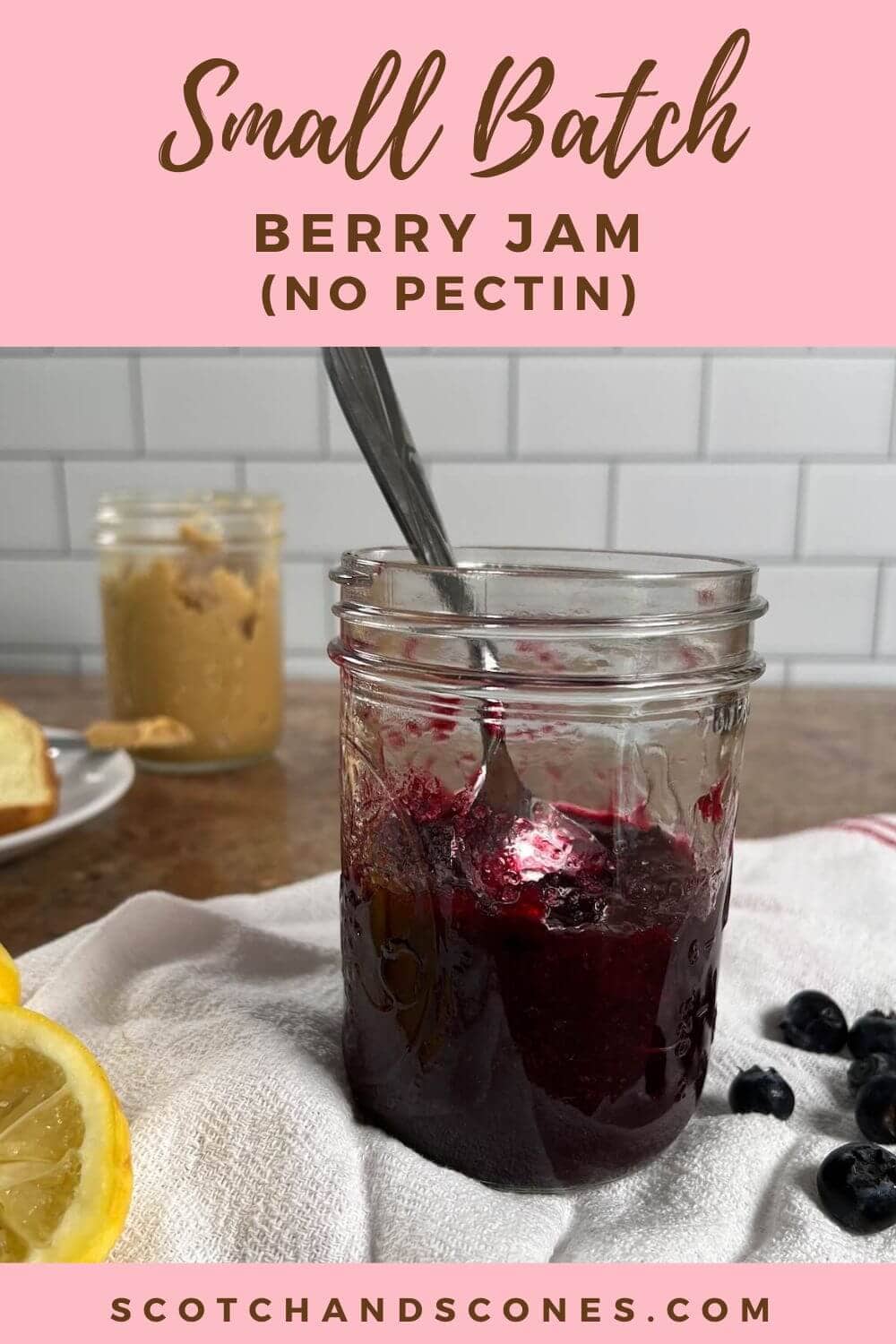 Small Batch Berry Jam (No Pectin) - Scotch & Scones